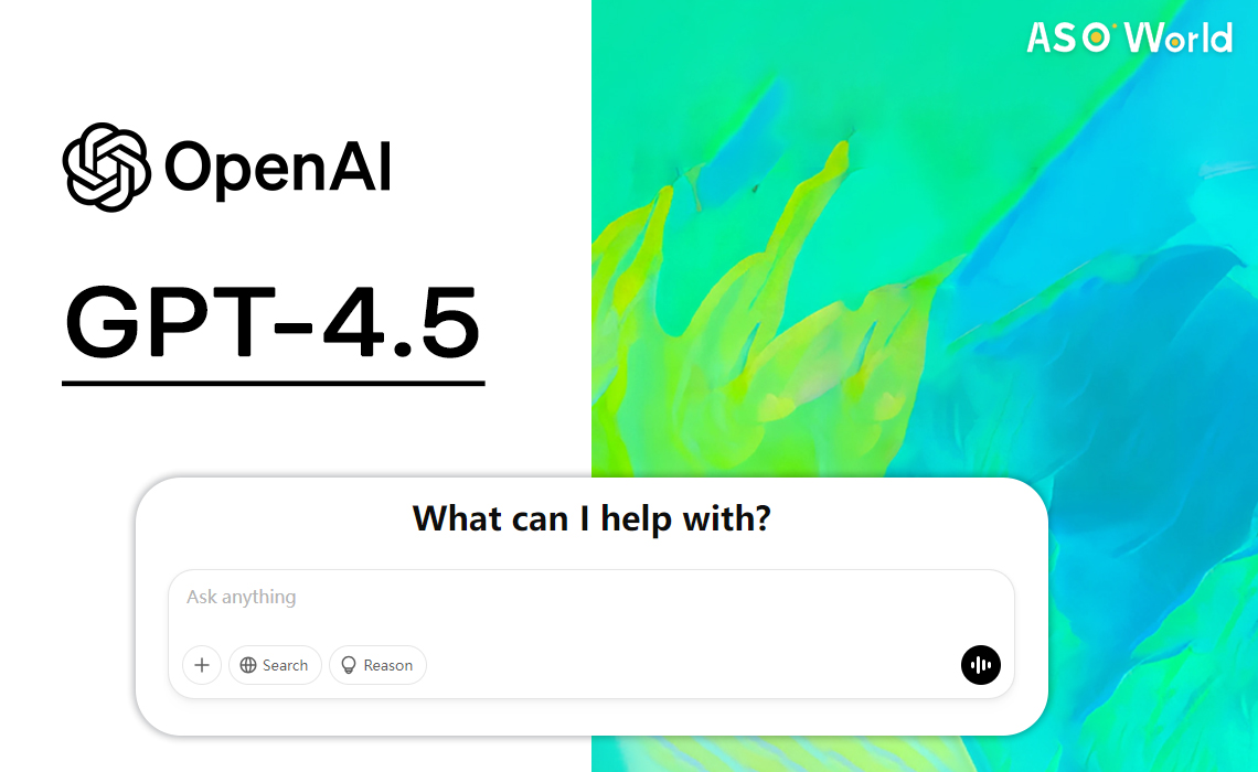 GPT-4.5: Everything You Should Know About OpenAI's Latest AI - ASO World GPT-4.5: Everything You Should Know About OpenAI's Latest AI - ASO World
